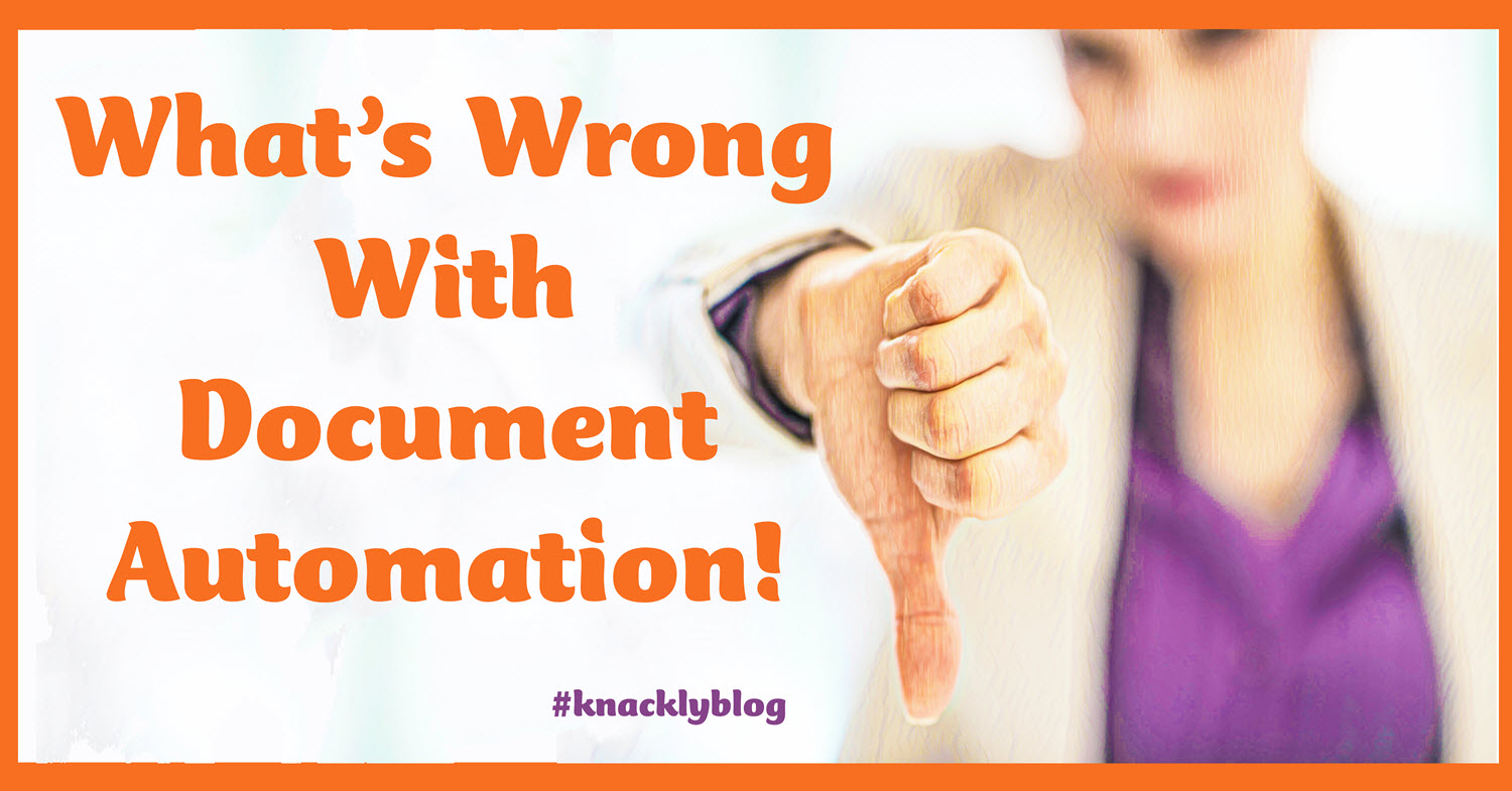 Document Automation: What’s Wrong With Document Automation - Knackly